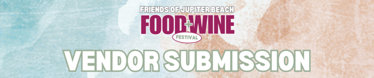 Food & Wine Vendor Submission – Friends of Jupiter Beach